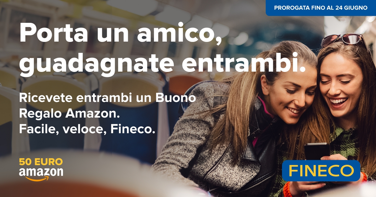 Fineco Premia l'Amicizia - Ottieni un Buono Regalo Amazon da 50€ - Fineco